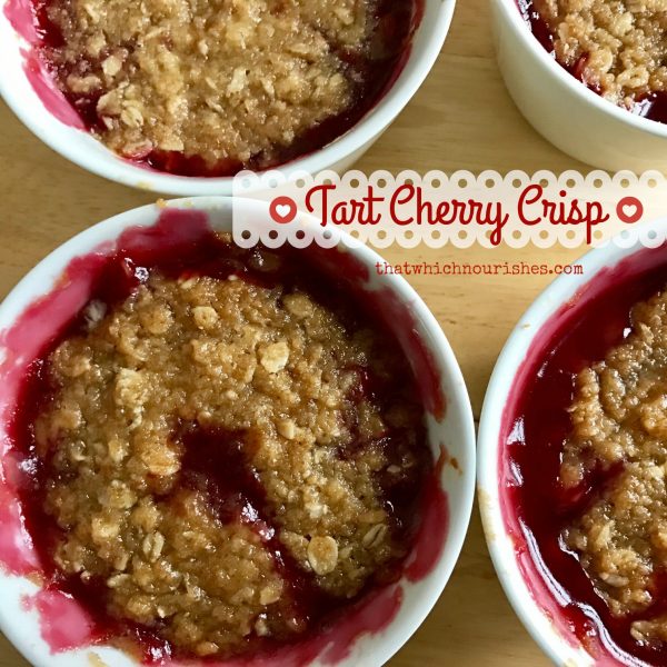 Tart Cherry Crisp ⋆ That Which Nourishes